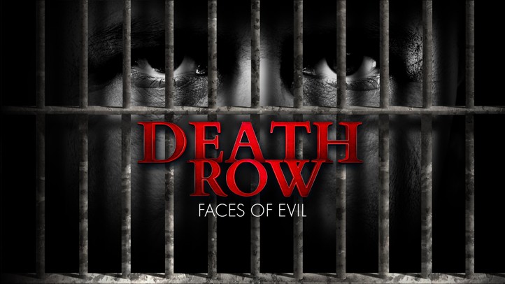 Death Row: Faces of Evil - MagellanTV Documentaries