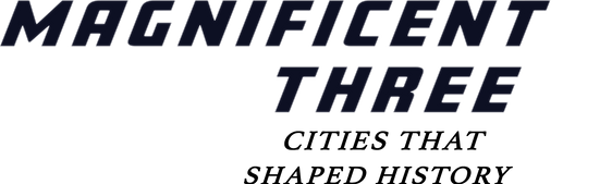 Magnificent Three: Cities That Shaped History - MagellanTV Documentaries