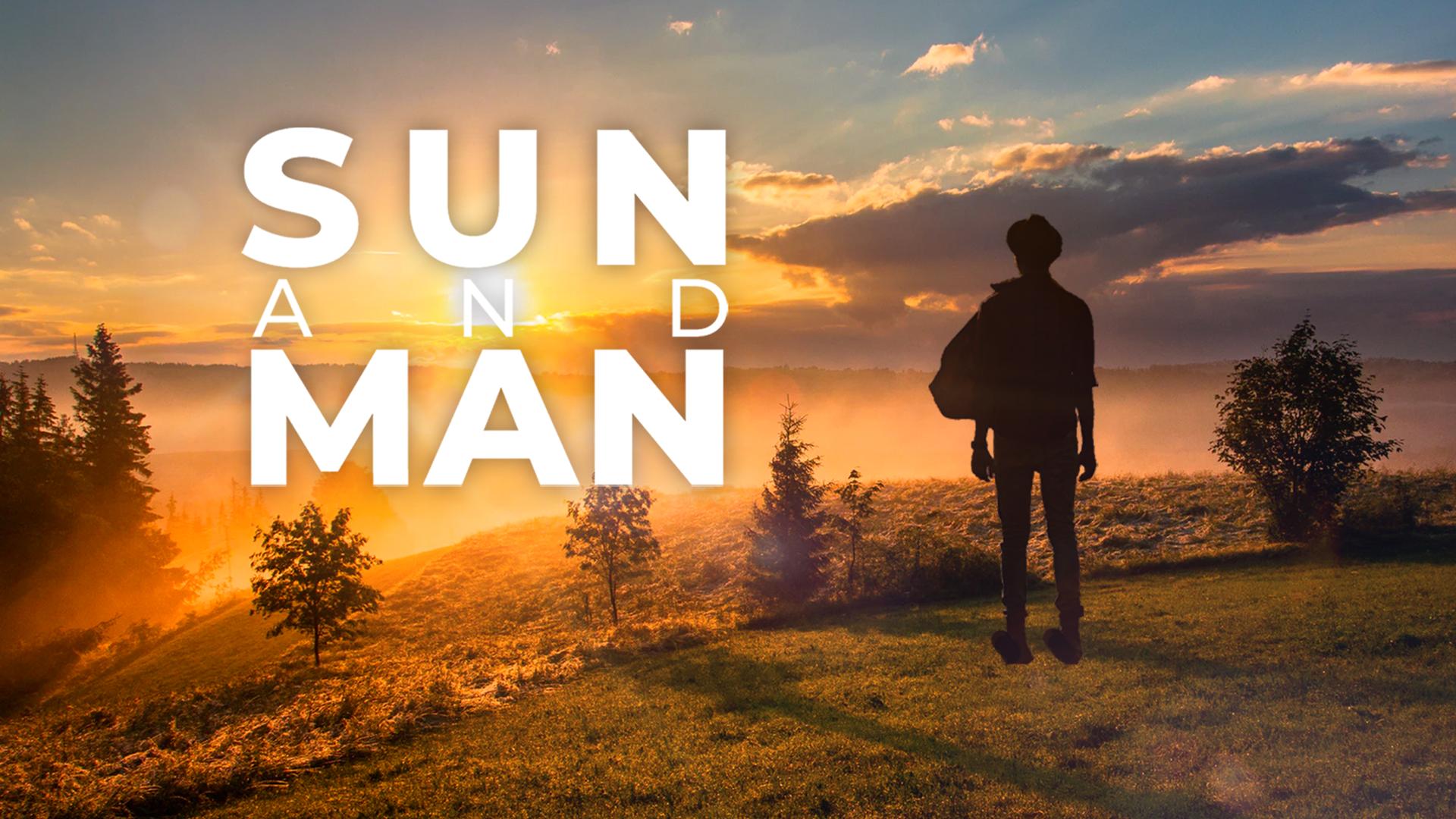 Sun and Man - MagellanTV Documentaries