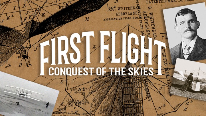 First Flight: Conquest of the Skies - MagellanTV Documentaries
