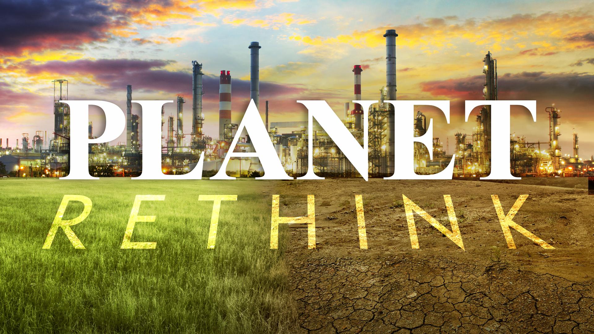 Planet Rethink - MagellanTV Documentaries